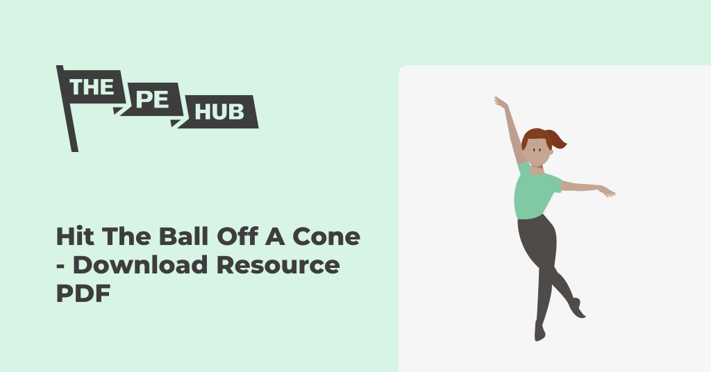 Hit The Ball Off A Cone - Download Resource PDF | The PE Hub