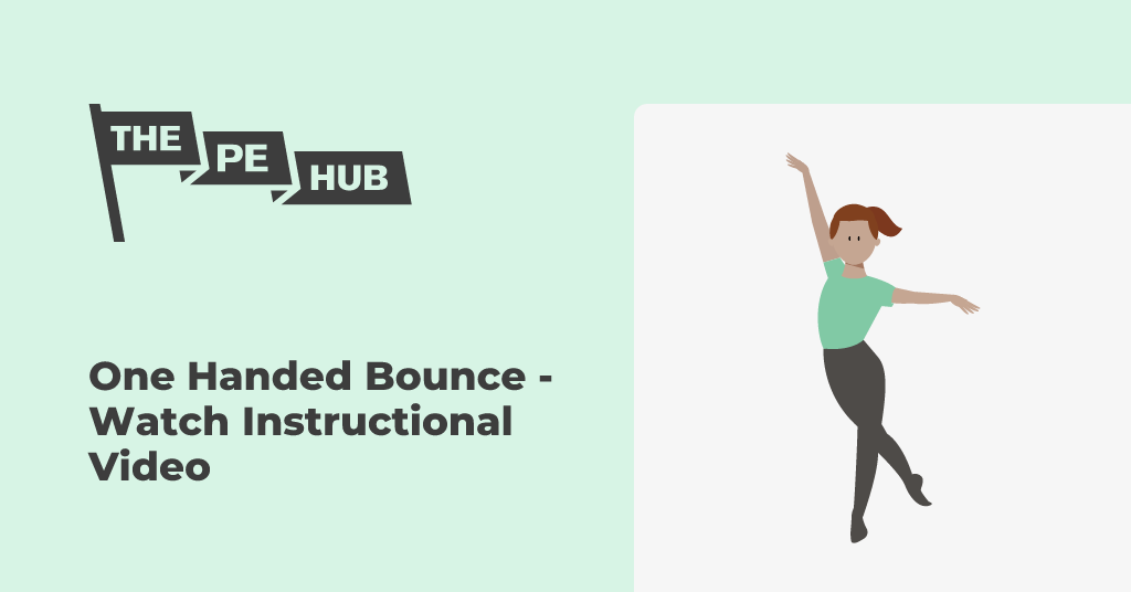 One Handed Bounce - Watch Instructional Video | The PE Hub