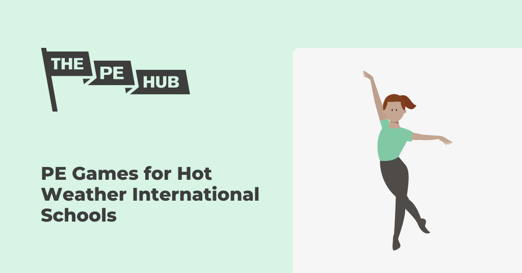 PE Games for Hot Weather International Schools | The PE Hub