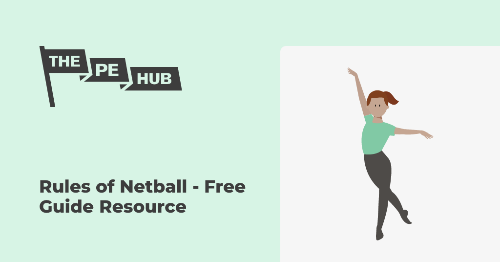 Rules of Netball - Free Guide Resource | The PE Hub