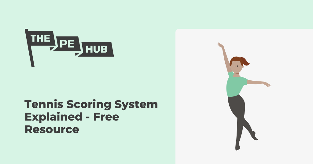 Tennis Scoring System Explained - Free Resource | The PE Hub