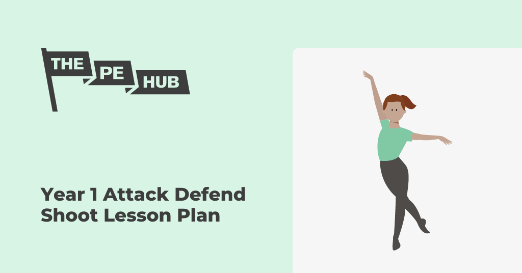 Year 1 Attack Defend Shoot Lesson Plan | The PE Hub
