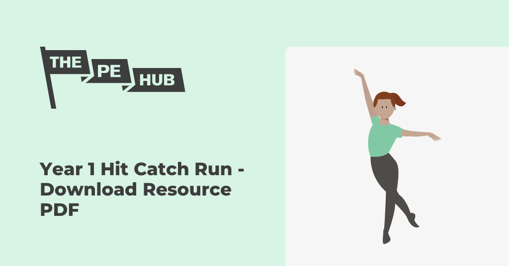 Year 1 Hit Catch Run - Download Resource PDF | The PE Hub
